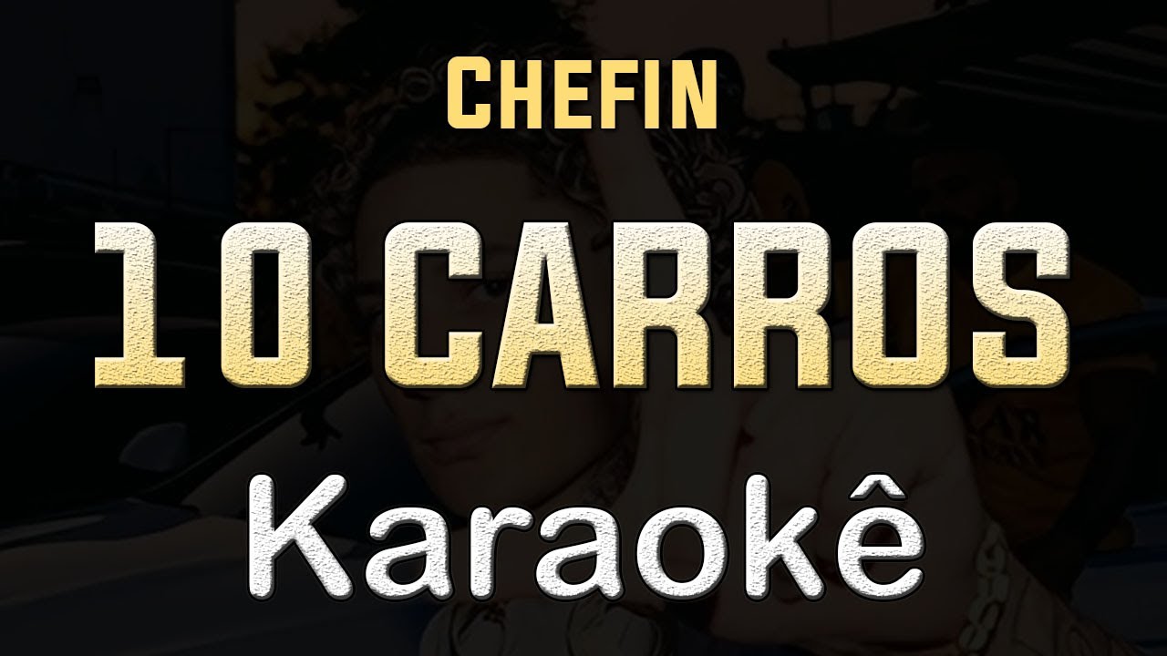Chefin - 10 Carros - Karaoke Playback Instrumental - YouTube