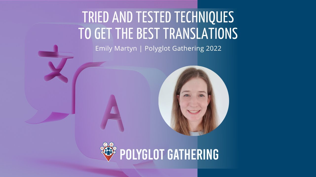 Tried and tested techniques to get the best translations - Emily Martyn ...