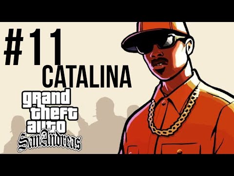 CATALİNA TÜM GÖREVLERİ - GTA SAN ANDREAS BÖLÜM 11 TÜRKÇE ALTYAZILI
