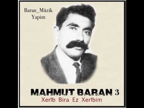Mahmut Baran - Xerib Bira Ez Xeribim  ©Baran_Müzik