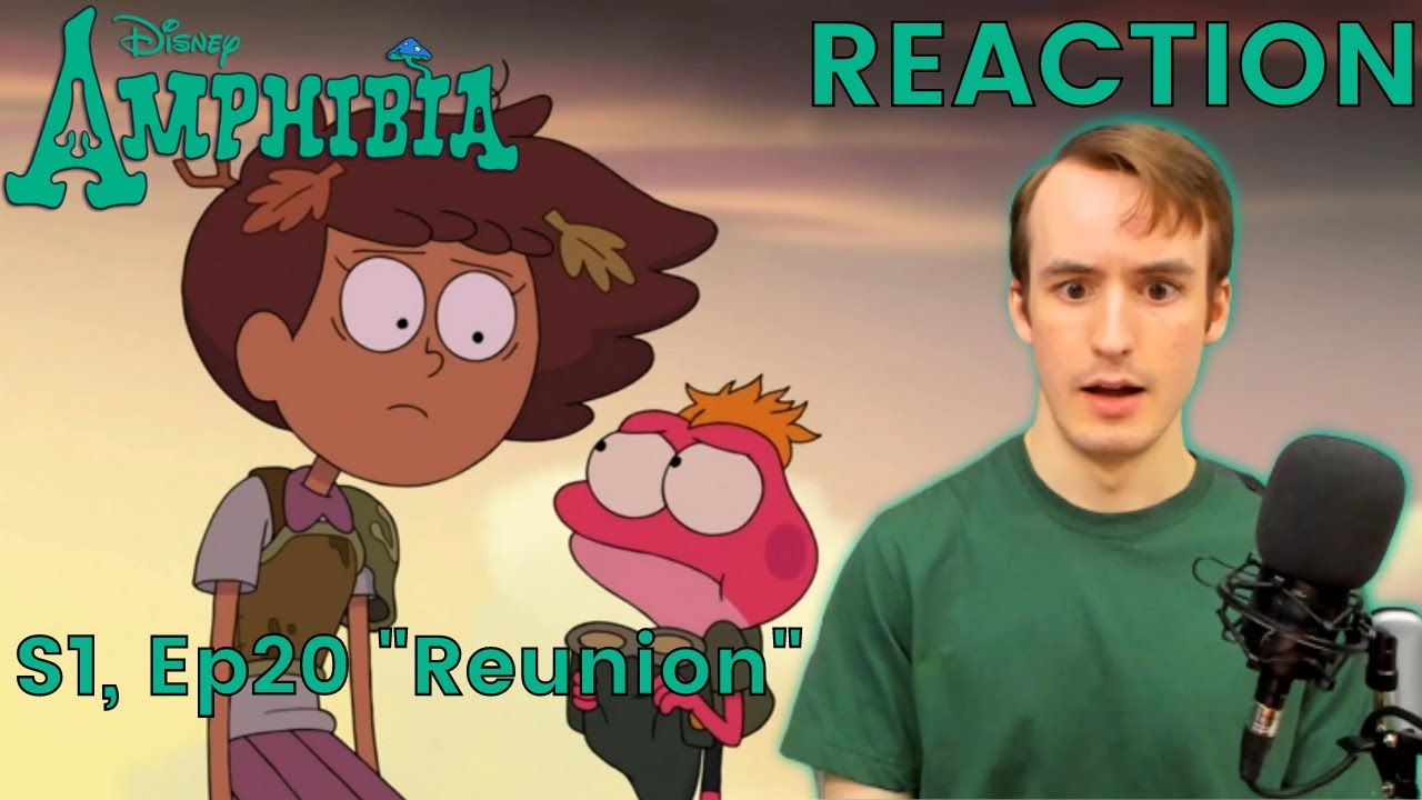 Amphibia REACTION | S1:E20 "Reunion" - YouTube