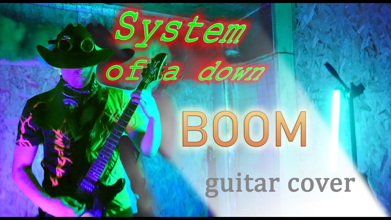 SOAD (System of a down) - BOOM guitar cover by ANDaROCKY - YouTube
