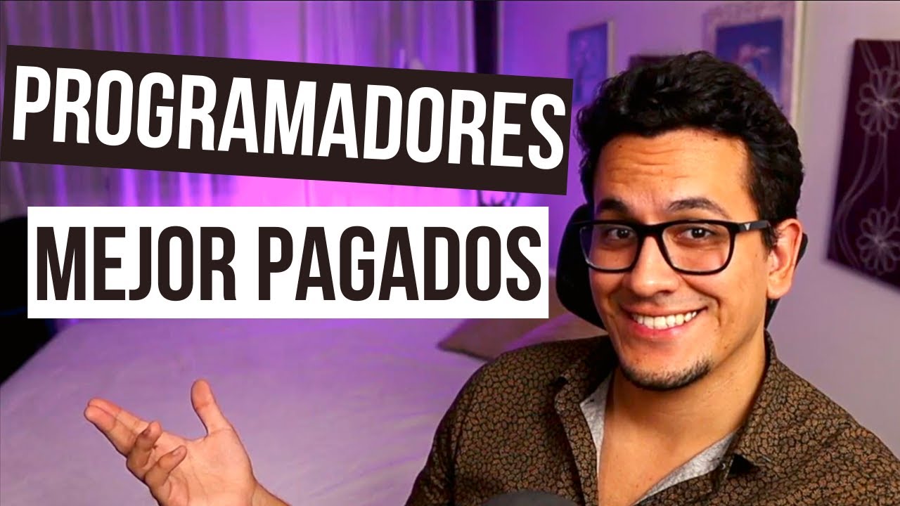 ¿Cuáles son los Programadores mejor pagados? - YouTube