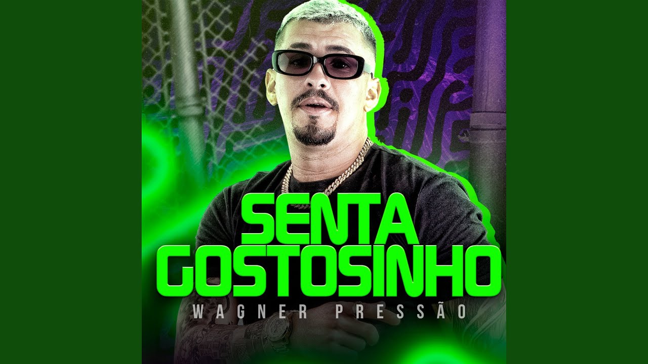 Senta Gostosinho Youtube