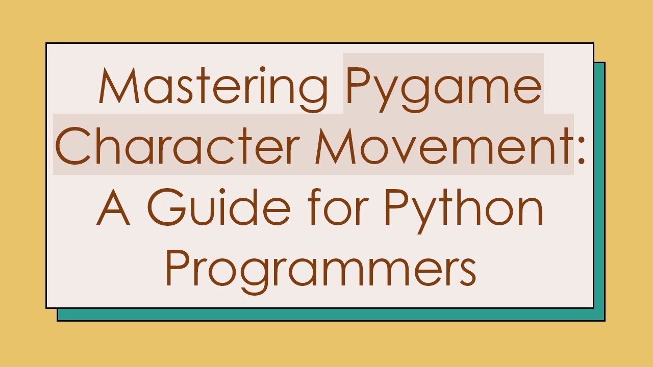 Mastering Pygame Character Movement: A Guide for Python Programmers ...