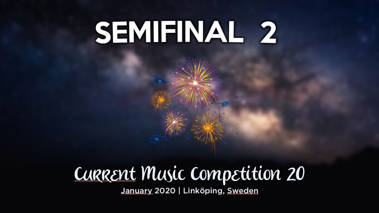 Current Music Competition 20 • Semifinal 2 - YouTube