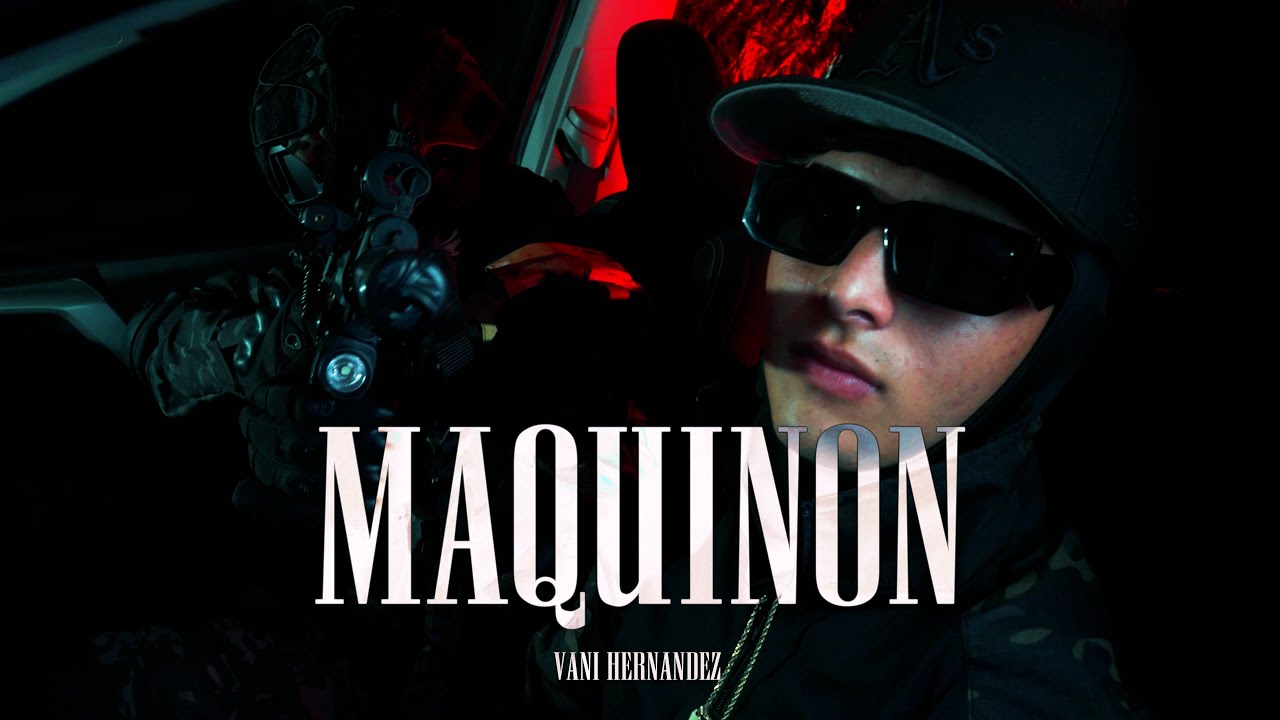 VANI HERNANDEZ - MAQUINON (Video Oficial) - YouTube