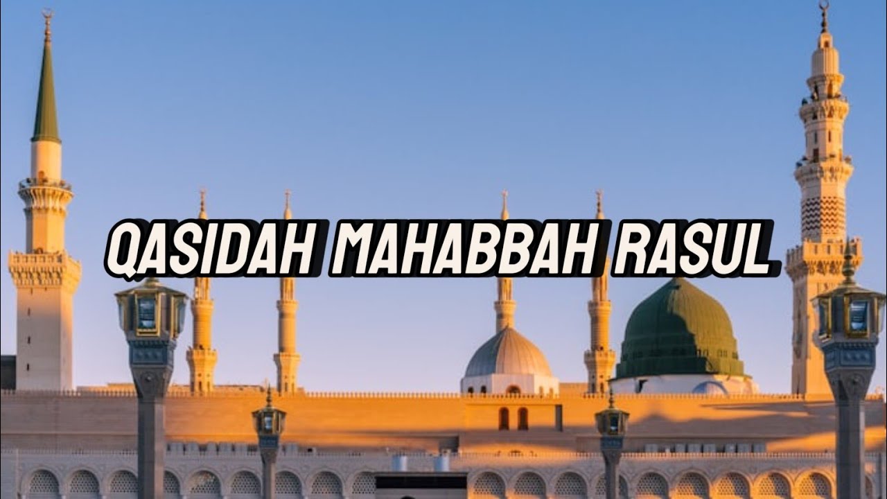 Qasidah Mahabbah Rasul ( lyrics) - YouTube