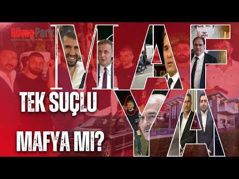 GELEN GİDENİ ARATIRMIŞ! NERDE O ESKİ MAFYALAR?