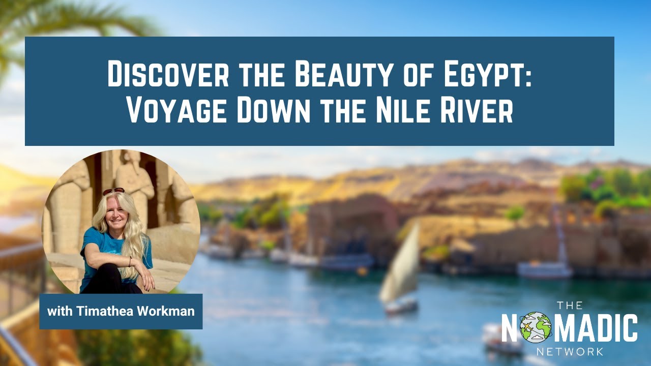 Discover the Beauty of Egypt: Voyage Down the Nile River - YouTube