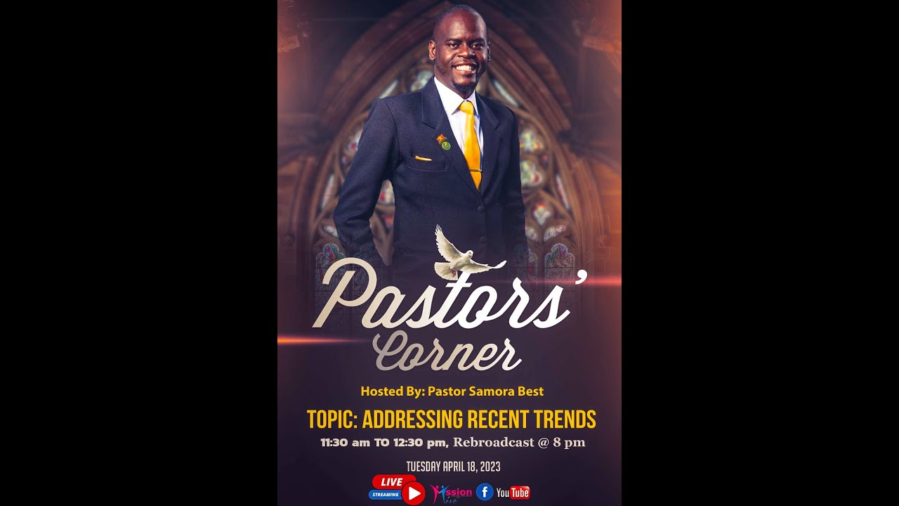 Pastors' Corner || Addressing Recent Trends || Tuesday April 18, 2023 - YouTube