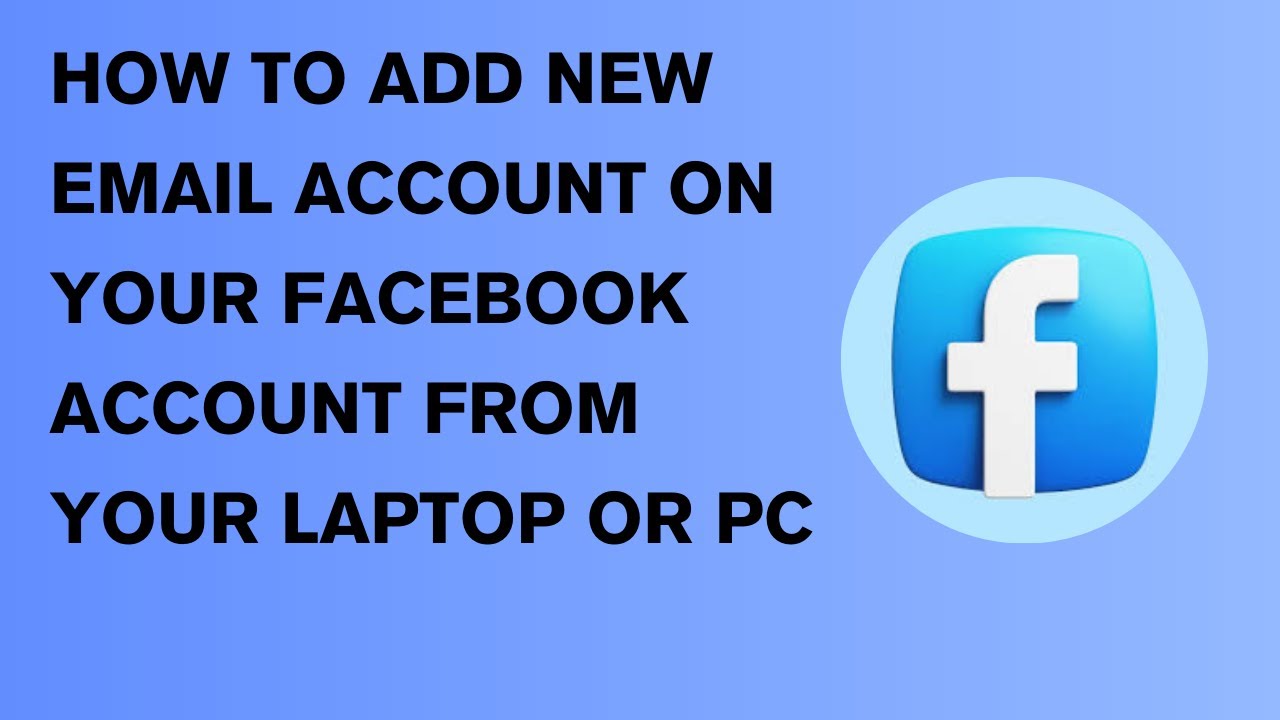 HOW TO ADD NEW EMAIL ON YOUR FACEBOOK FROM YOUR PC OR LAPTOP - YouTube