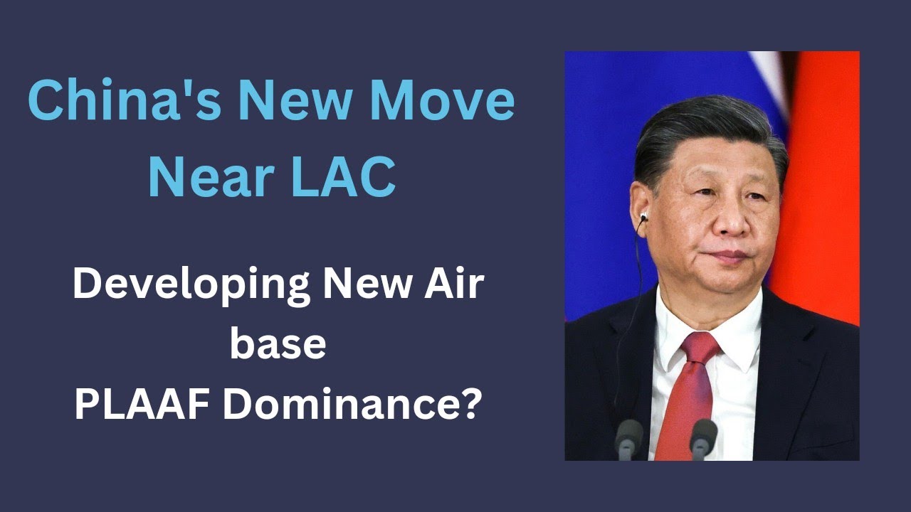 China's New Move Near LAC!! क्या PLAAF Region मे dominant हो जायेगी ...
