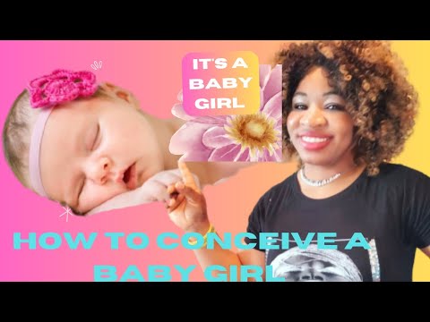 HOW TO CONCEIVE A BABY GIRL NATURALLY#howtoconceive#babygirlnaturally ...