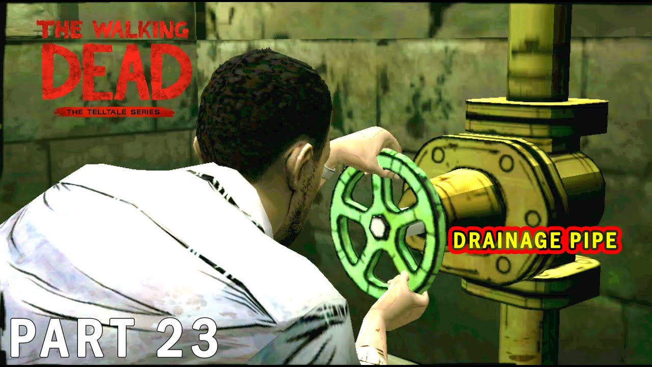 How to Solve Drainage Pipe | THE WALKING DEAD: Season 1 [EPISODE 4 ...