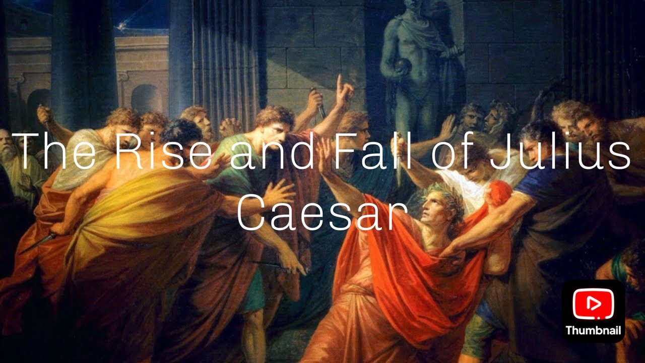The rise and fall of Julius Caesar - YouTube