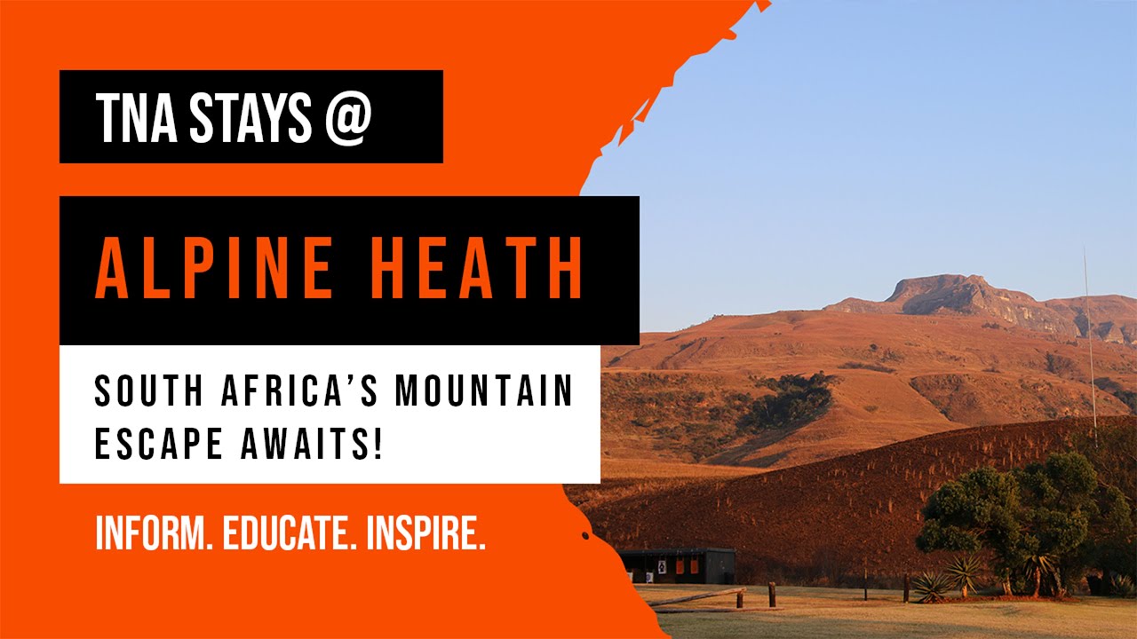 🏔️ TNA Stays | Alpine Heath Resort | Escape to the Drakensberg - YouTube