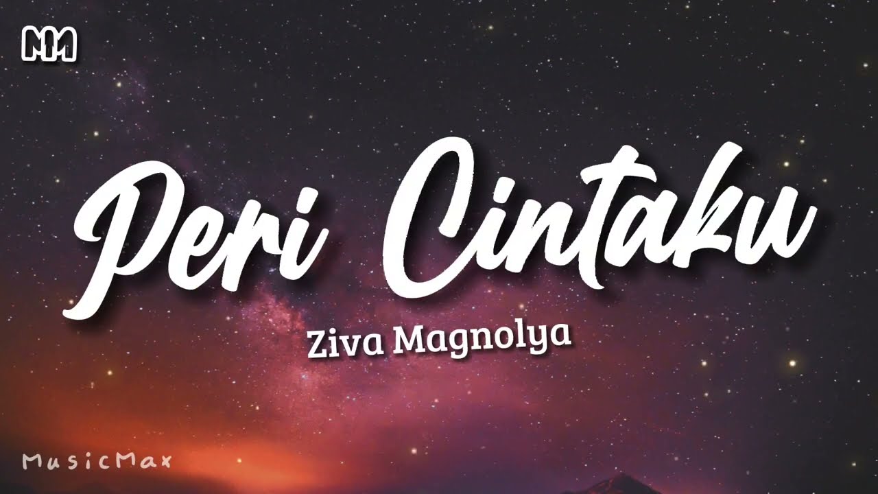 Peri Cintaku - Ziva Magnolya (Lyrics) - YouTube