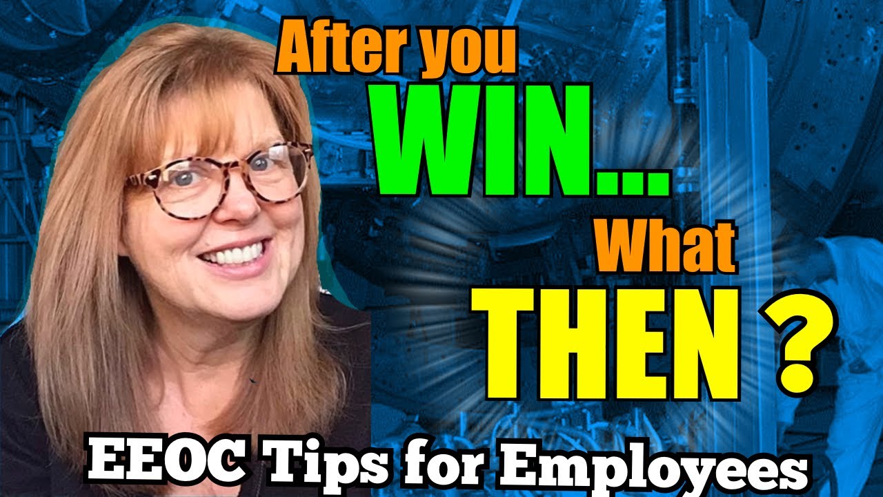 EEOC Tips for Employees: Becoming Whole Again... After we Win - YouTube