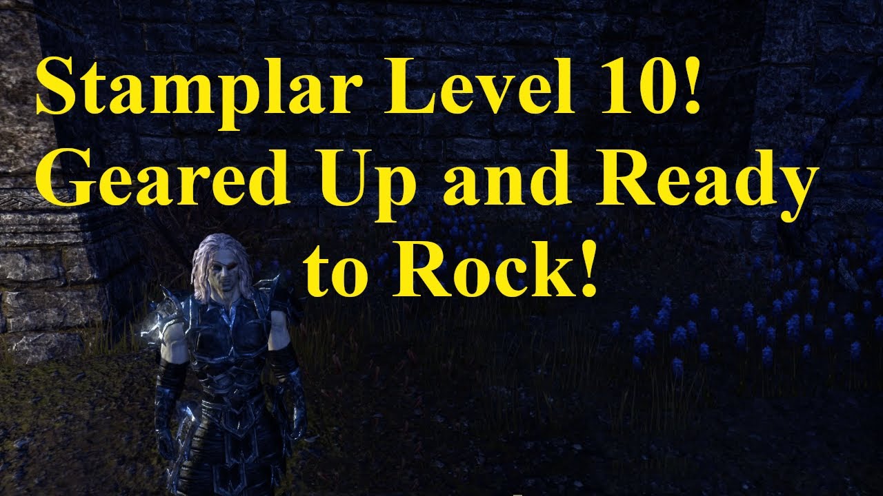 ESO Stamplar Level 10! Geared Up and Ready to Rock! - YouTube