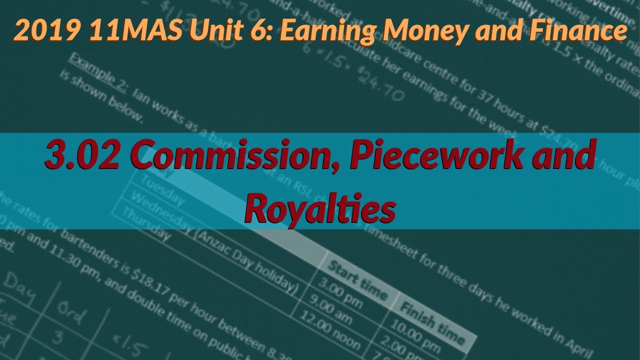 2019 11MAS 6 3.02 - Commission, Piecework and Royalties - YouTube