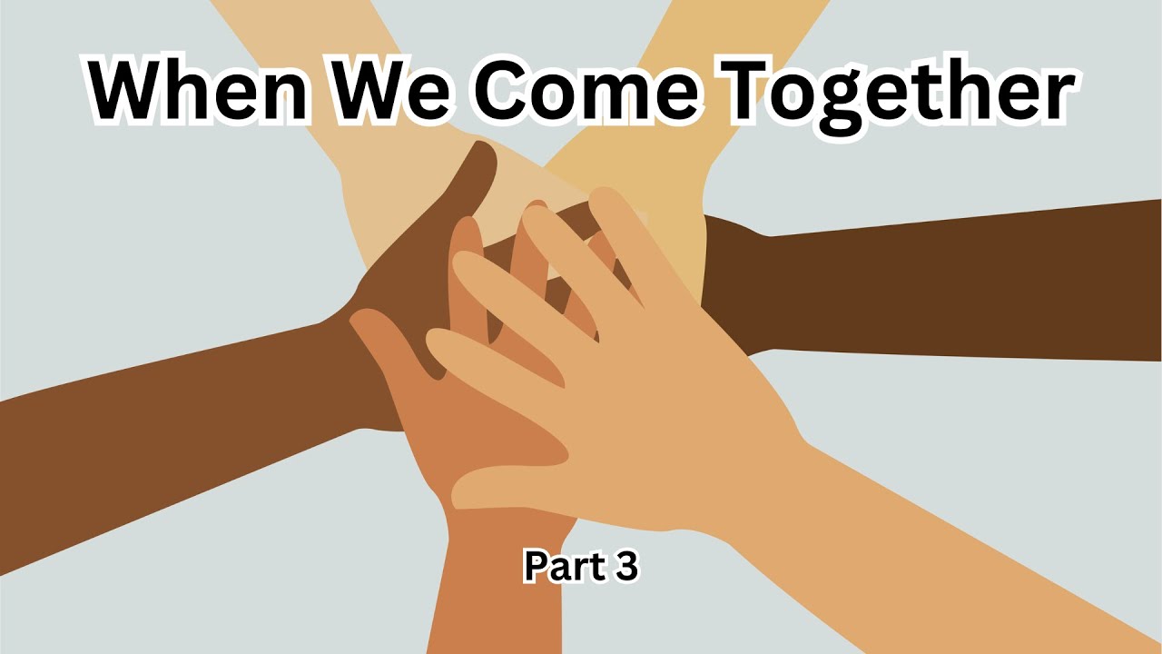 12/22/24 | When We Come Together (Part 3) - YouTube