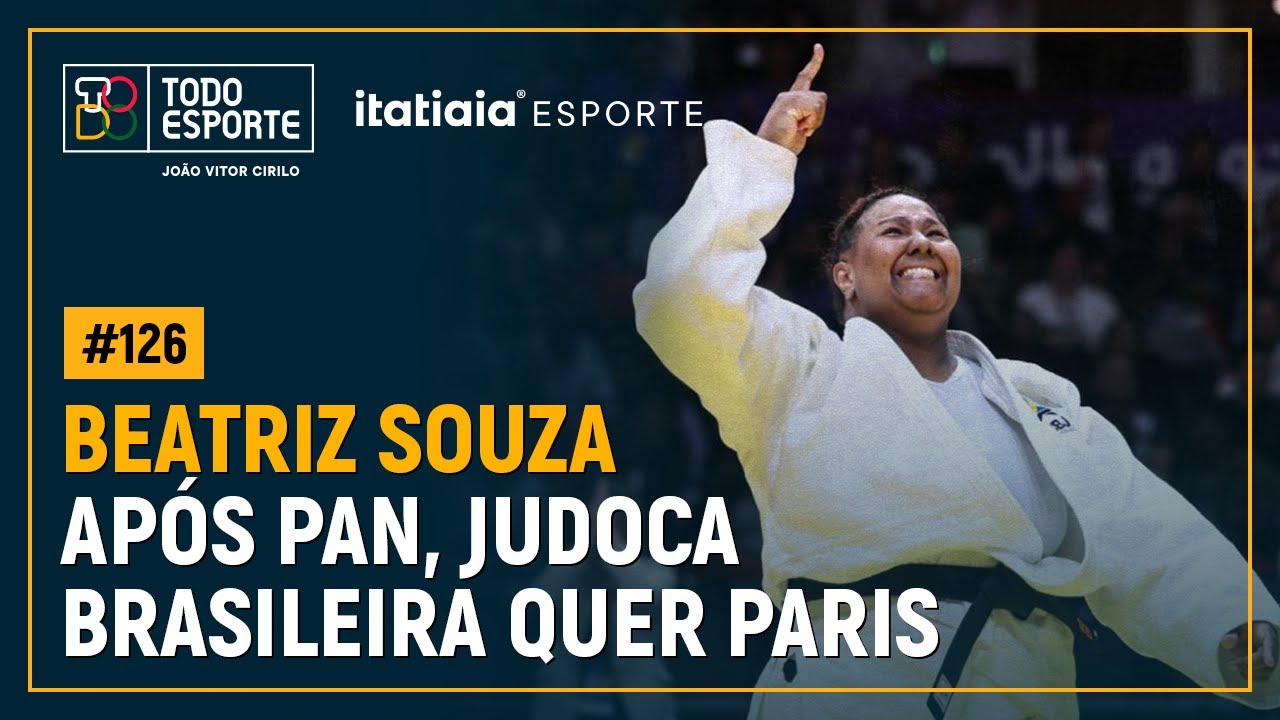 TOP 5 NO JUDÔ, BEATRIZ SOUZA VAI FORTE PRA PARIS | TODO ESPORTE 126 ...