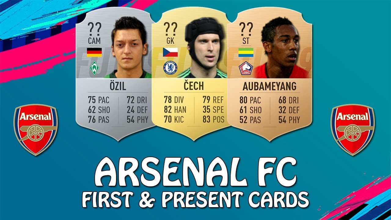 FIFA 19 | ARSENAL FC FIRST & PRESENT CARDS | w/ Aubameyang, Cech & Ozil ...