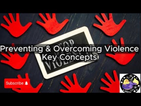 Preventing & Overcoming Violence - Key Concepts Overview Questions ...