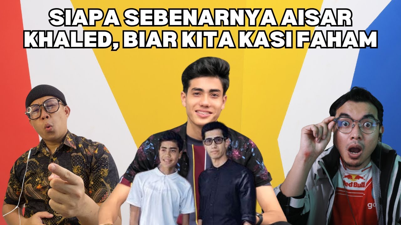 TERFUJI FUJI | SIAPA SEBENARNYA AISAR KHALED, BIAR KITA KASI FAHAM ...