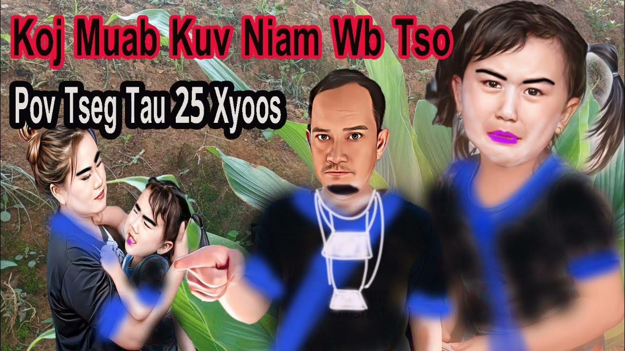 Koj Muab Kuv Niam Wb Tso Pov Tseg Tau 25 Lub Xyoos_ By: Huab Xyooj - YouTube