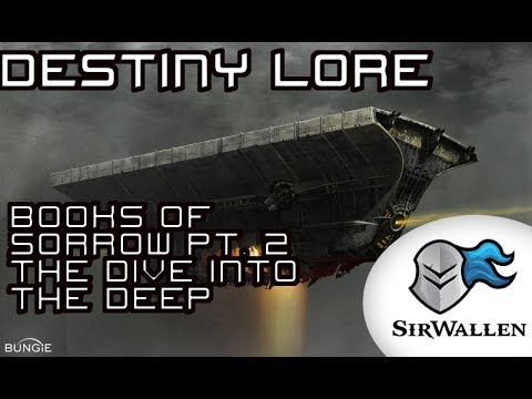 Destiny Lore: Books of Sorrow - Dive Into the Deep Pt. 2 - YouTube
