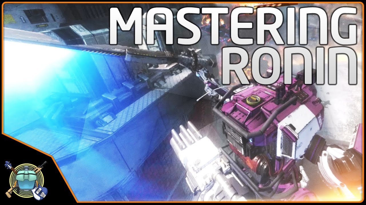 Titanfall 2 Titan Guide: Mastering Ronin - YouTube