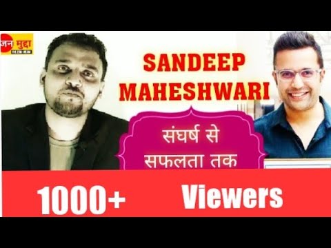 Sandeep Maheshwari Biography। Safalta Kaise Prapt Kare।Jan Mudda With ...
