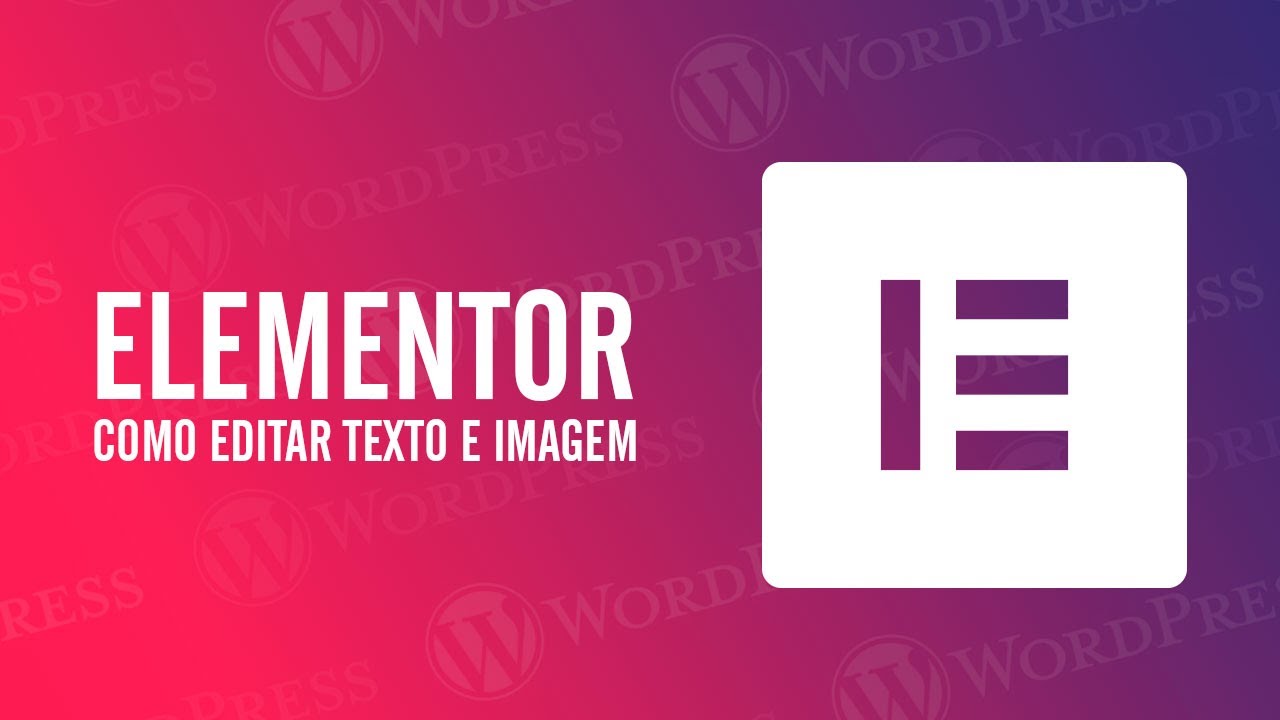 Como editar texto e imagem no Elementor - Wordpress - YouTube
