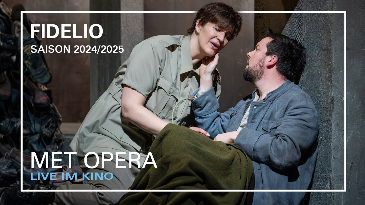 FIDELIO | O namenlose Freude | MET OPERA LIVE IM KINO | Saison 2024/ ...