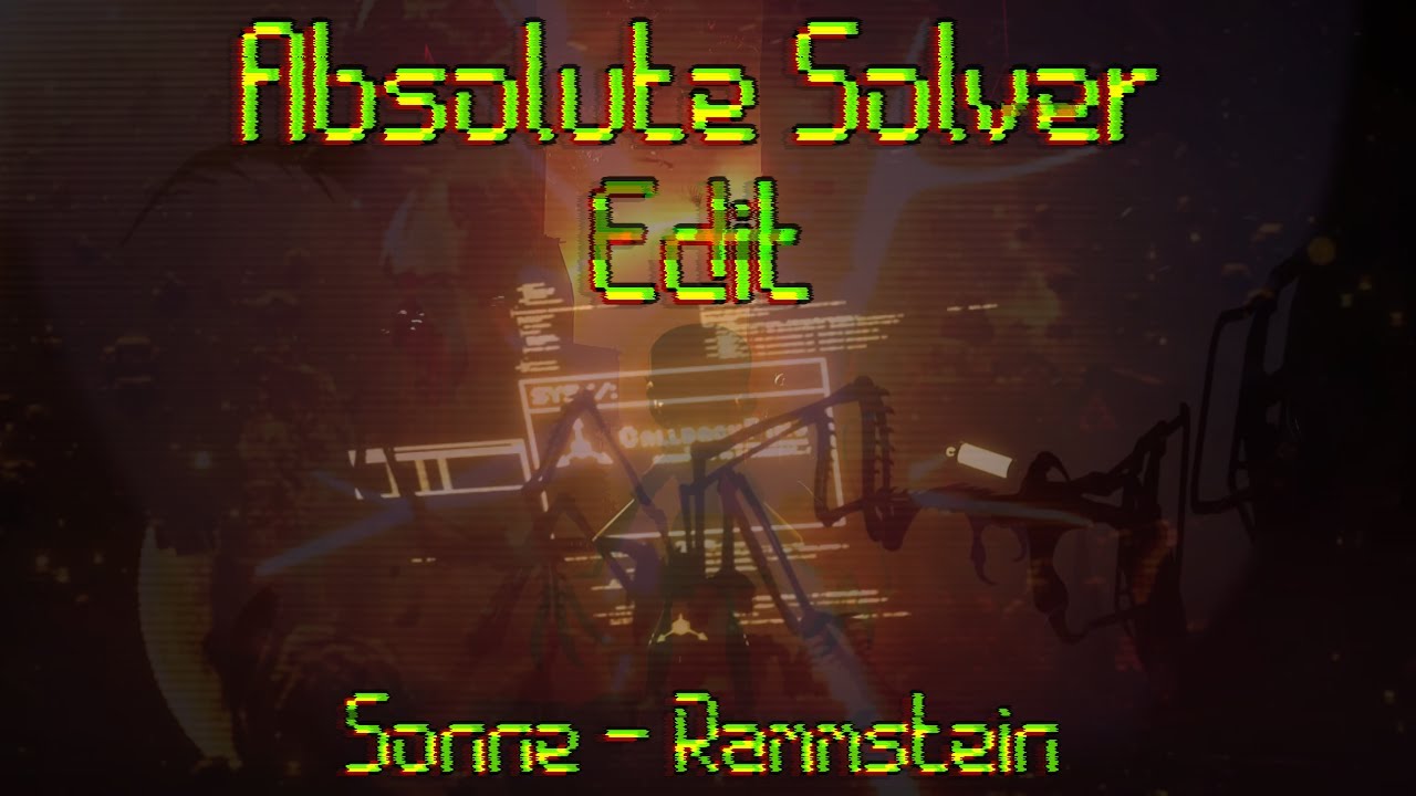 Absolute Solver/Cyn Edit - Sonne [Spoilers] - YouTube