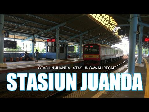 NAIK KRL DI STASIUN JUANDA - STASIUN SAWAH BESAR - YouTube