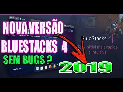 NOVO BLUESTACK 4 2019, NOVA VERSÃO SEM BUGS FINALMENTE- 2020 - YouTube