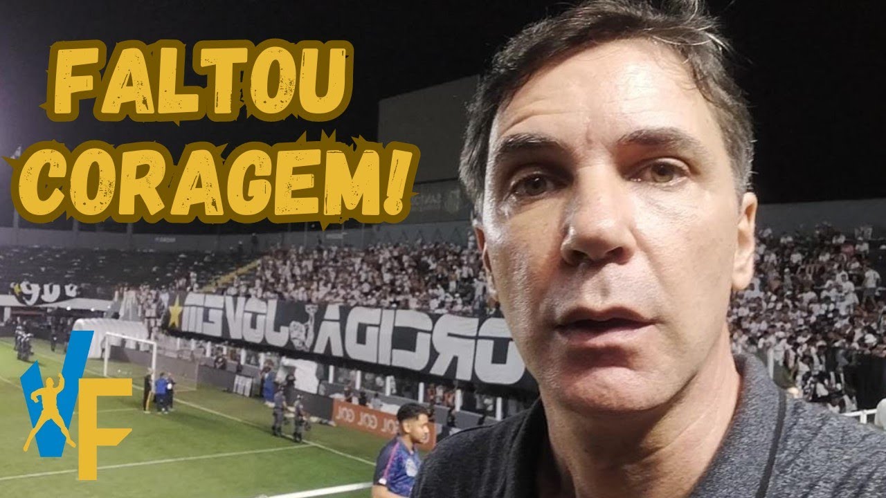SOBROU ATACANTE NO SANTOS, MAS FALTOU CORAGEM PARA O TIME VENCER O ...