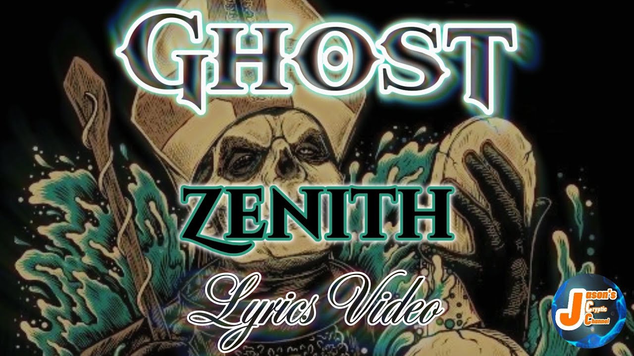 Ghost --Zenith-- Lyrics Video - YouTube