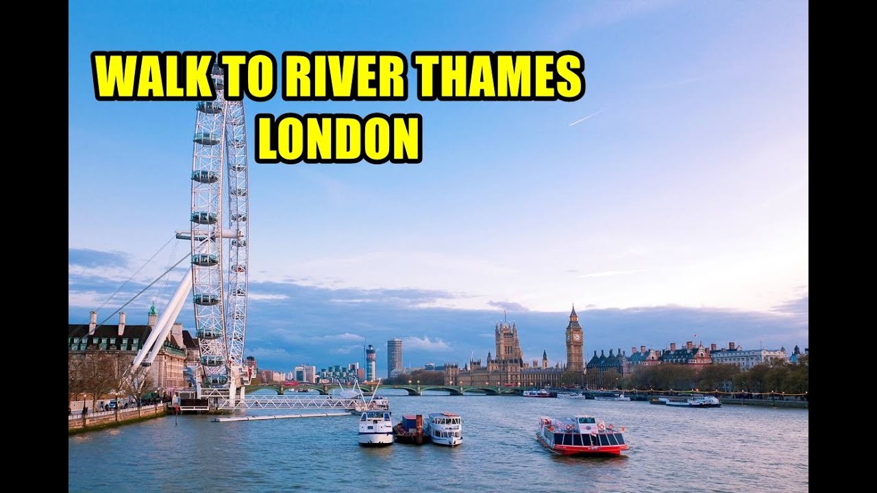 Walking Tour 🏴󠁧󠁢󠁥󠁮󠁧󠁿 River Thames London - Río Támesis Londres - YouTube