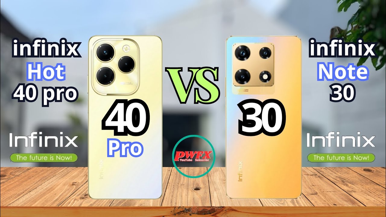 infinix Hot 40 pro vs infinix note 30, infinix note 30 vs infinix hot ...