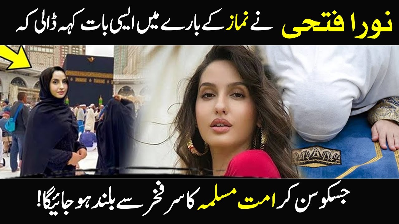 Nora Fatehi Namaz & Islam Statement in Podcast | Nora Fatehi about ...