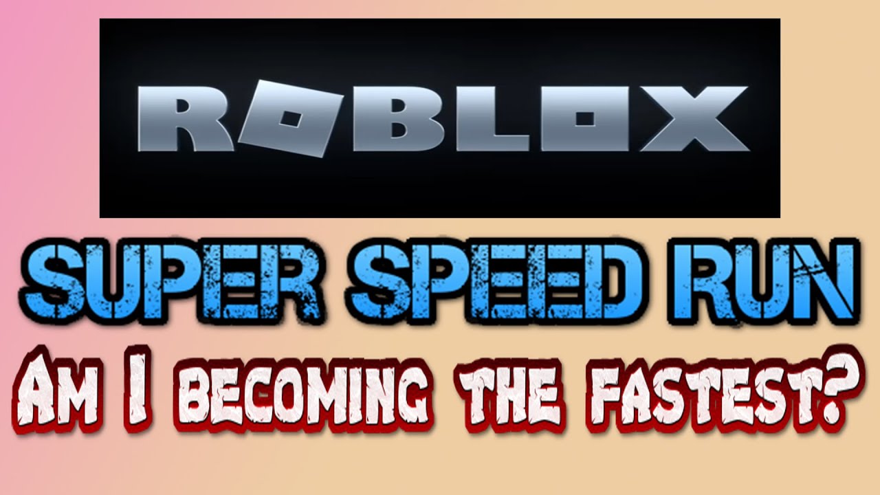 Roblox Super Speed Run am I becoming the fastest Super Speed Runner? # ...