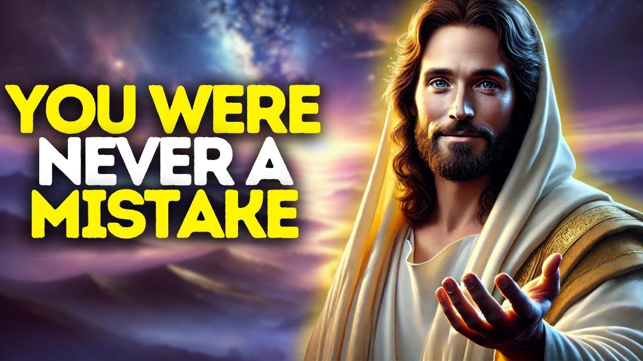 You Were Never a Mistake | God Says | God Message Today | Gods Message ...