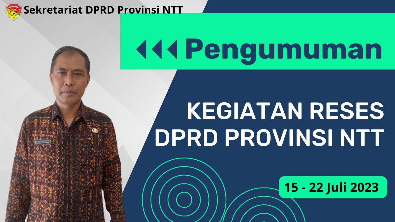 Pengumuman Kegiatan Reses DPRD Provinsi NTT || SETWAN NTT - YouTube
