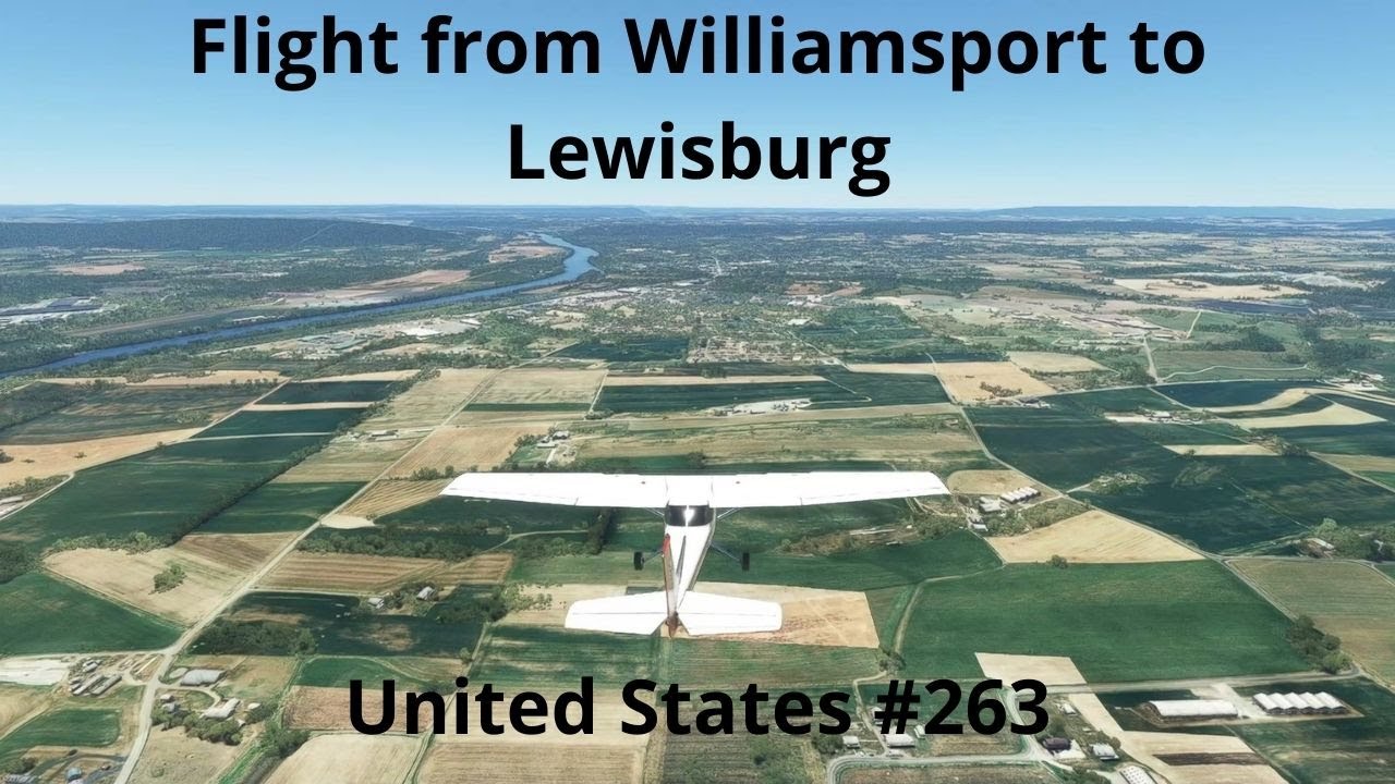 Flight from Williamsport to Lewisburg/Flying through United States #263 ...