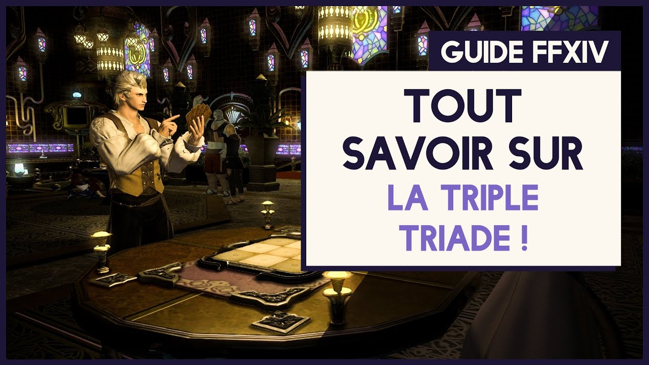 FFXIV - TOUT SAVOIR SUR LA TRIPLE TRIADE | avec BestMarmotte - YouTube