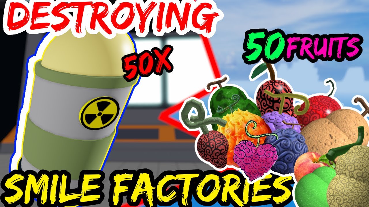 DESTROYING 50 SMILE FACTORY FOR 50 RANDOM FRUITS In Blox Fruit - YouTube